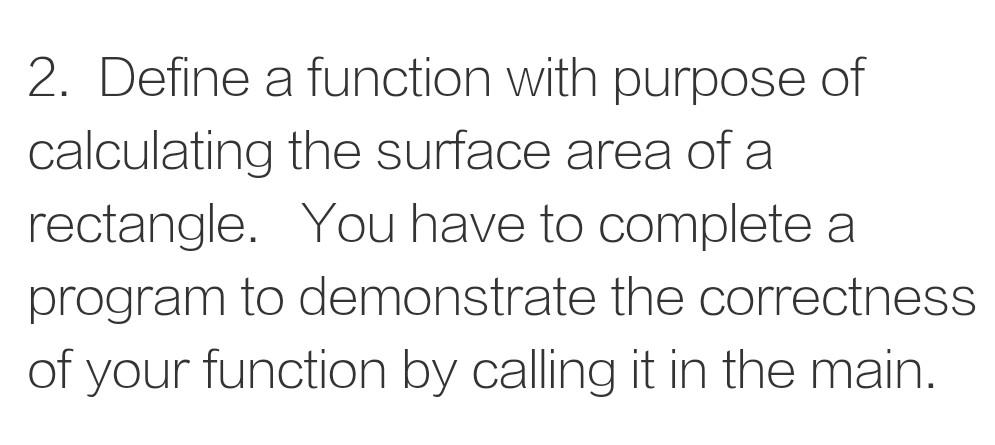 Solved 2. Define a function with purpose of a calculating | Chegg.com