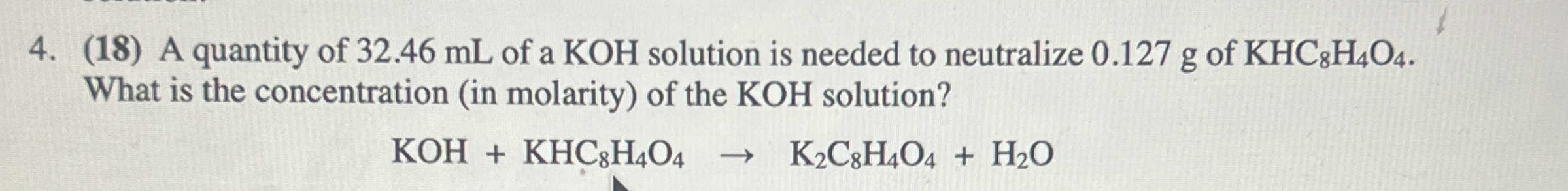 Solved (18) ﻿A quantity of 32.46 ﻿mL of a KOH solution is | Chegg.com