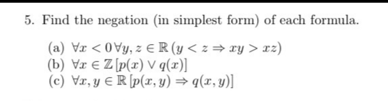 Solved Find the negation (in simplest form) ﻿of each | Chegg.com
