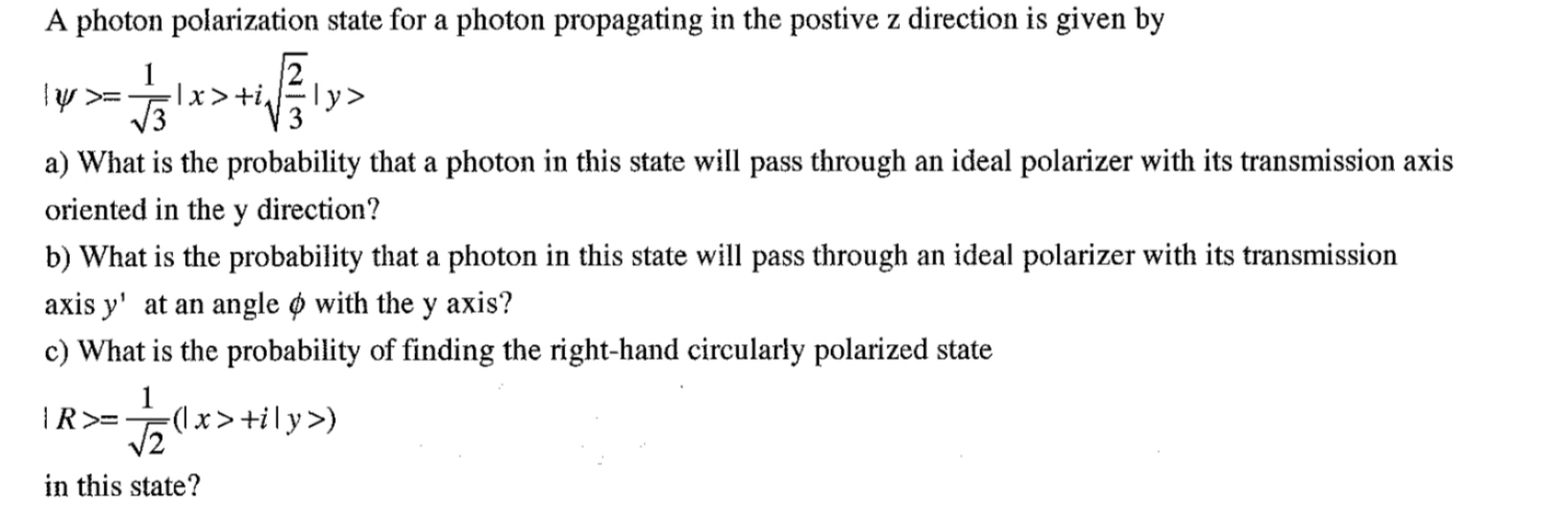 Solved A photon polarization state for a photon propagating | Chegg.com