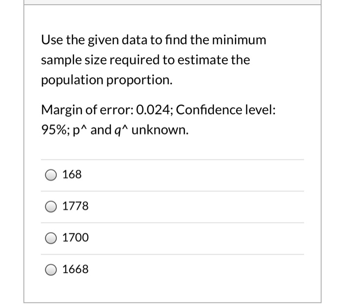 Solved Use the given data to find the minimum sample size | Chegg.com