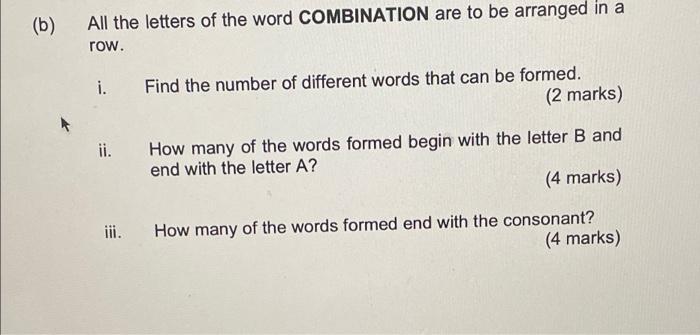 Solved (b) All the letters of the word COMBINATION are to be | Chegg.com