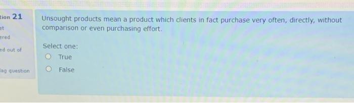Solved Lion 21 Unsought products mean a product which | Chegg.com