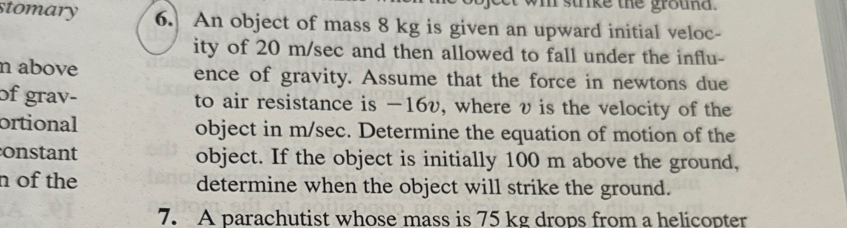 Solved An object of mass 8kg ﻿is given an upward initial | Chegg.com