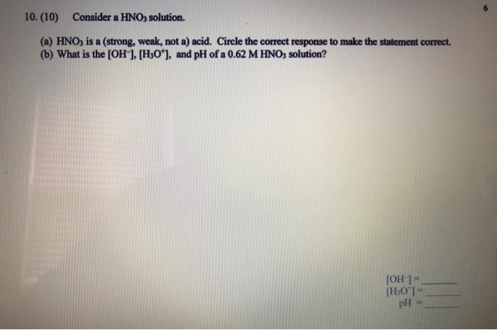 Solved 10. (10) Consider a HNO3 solution. (a) HNO3 is a | Chegg.com