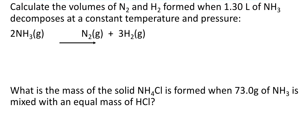 Solved Calculate the volumes of N2 ﻿and H2 ﻿formed when | Chegg.com