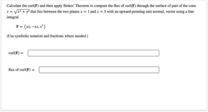 Solved Calculate The Curl F And Then Apply Stokes Theorem