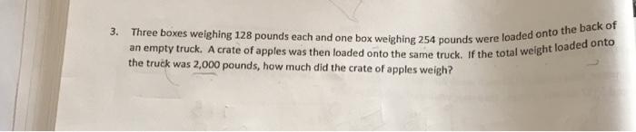 Solved 3. Three boxes weighing 128 pounds each and one box | Chegg.com
