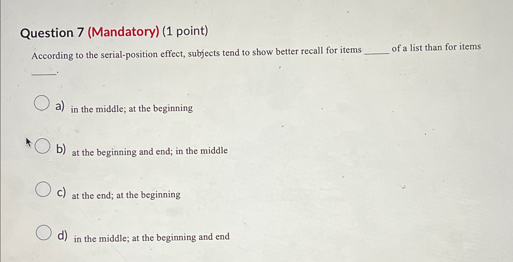 Solved Question 7 (Mandatory) (1 ﻿point)According to the | Chegg.com