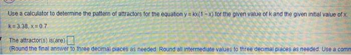 Solved Use a calculator to determine the pattern of | Chegg.com