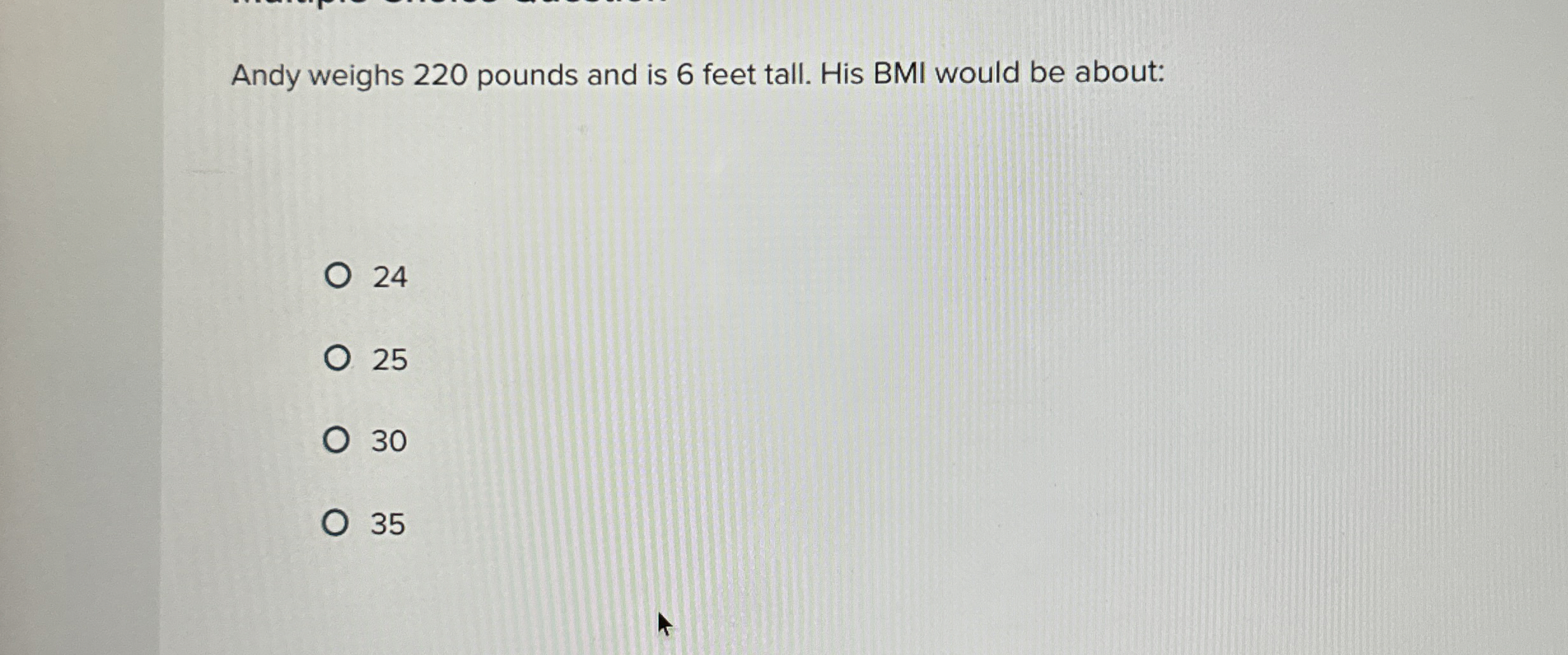 Solved Andy weighs 220 ﻿pounds and is 6 ﻿feet tall. His BMI | Chegg.com
