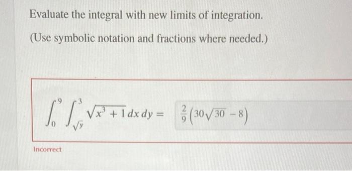 Solved Evaluate the integral with new limits of integration. | Chegg.com