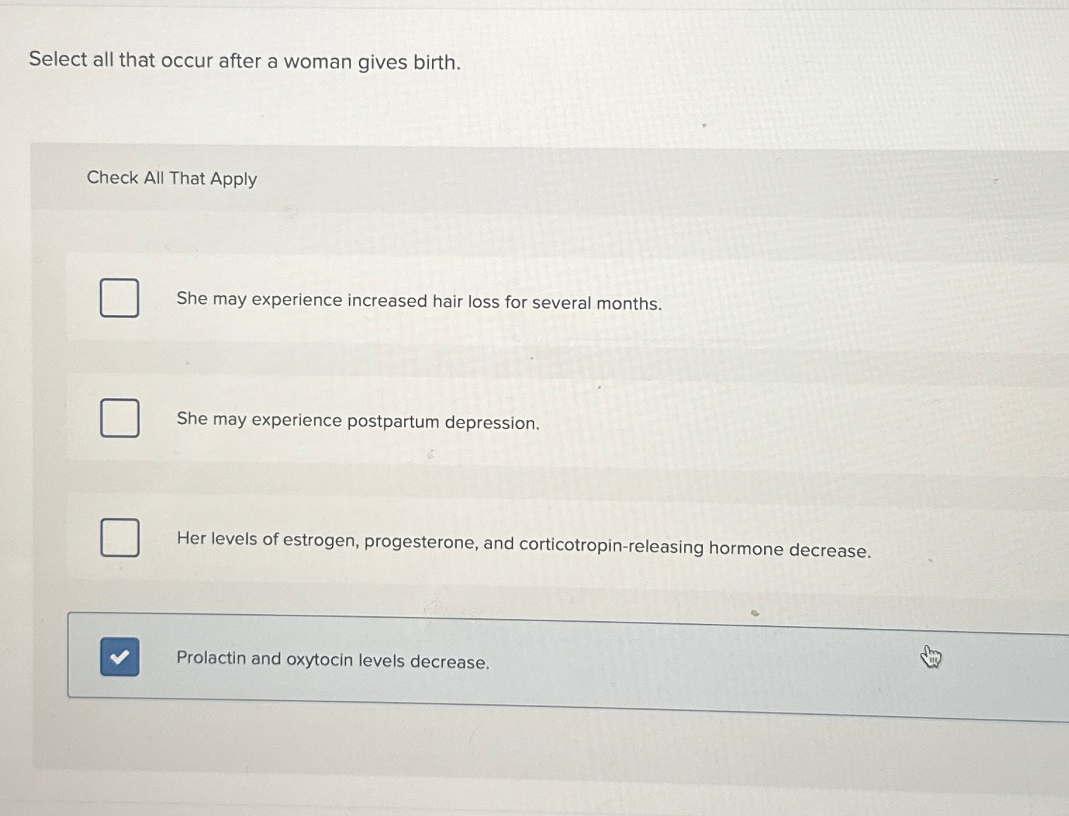 Solved Select all that occur after a woman gives birth.Check | Chegg.com