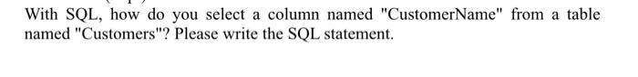 Solved With SQL, how do you select a column named | Chegg.com
