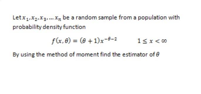 Solved Let x 1, X2, X3, ... Xn be a random sample from a | Chegg.com