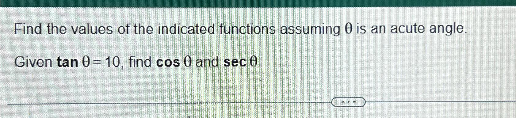 Solved Find the values of the indicated functions assuming θ | Chegg.com