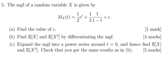 Solved 5. The mgf of a random variable X is given by 1 1 1 | Chegg.com