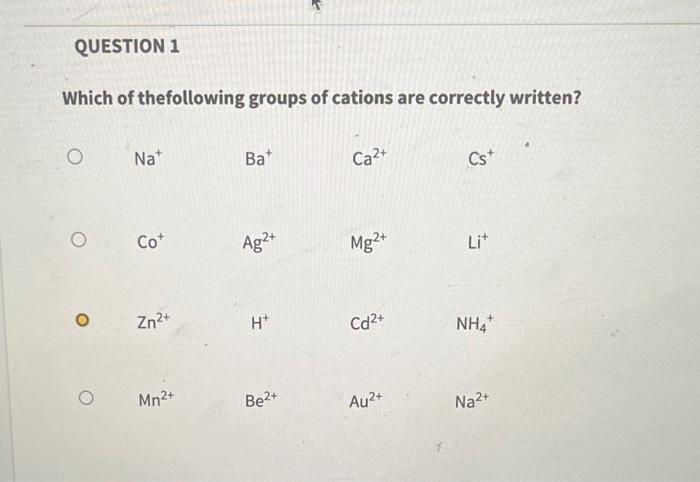 Solved Which of thefollowing groups of cations are correctly | Chegg.com