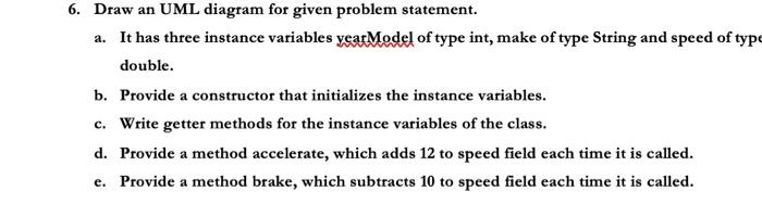 Solved 6. Draw an UML diagram for given problem statement. | Chegg.com