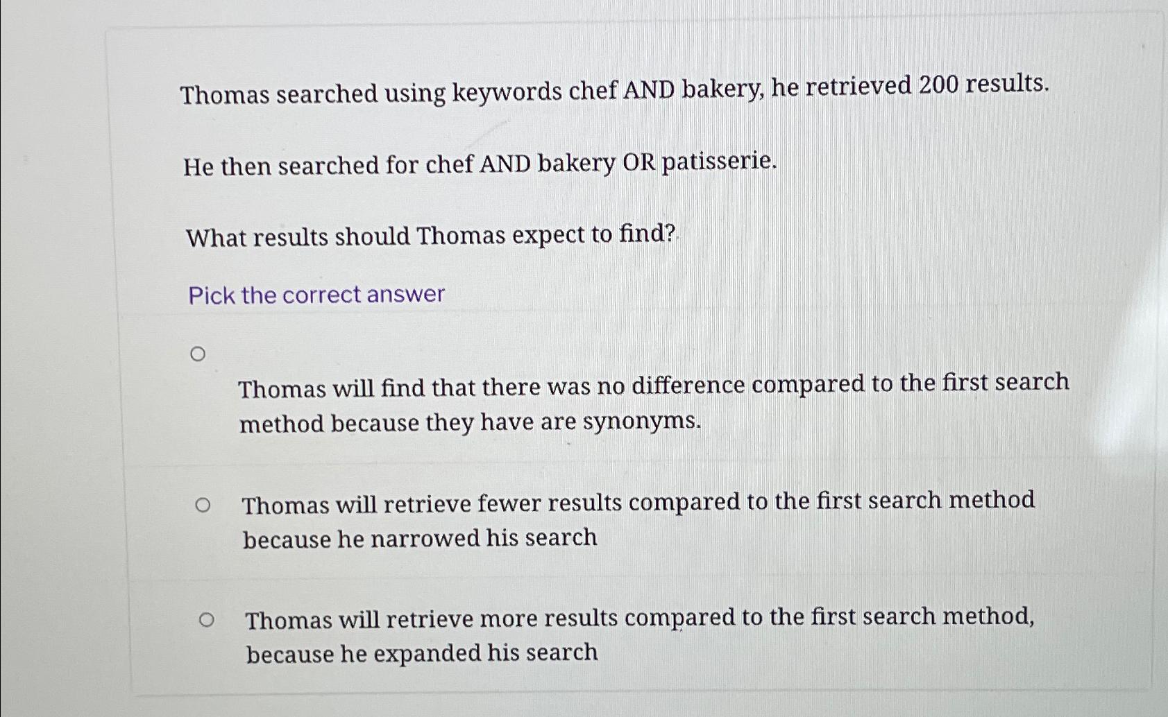 Solved Thomas searched using keywords chef AND bakery, he | Chegg.com