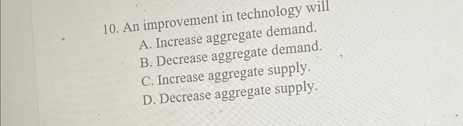 Solved An improvement in technology willA. ﻿Increase | Chegg.com