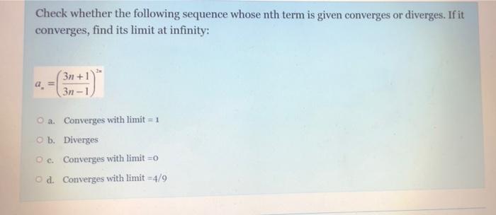 Solved Check whether the following sequence whose nth term | Chegg.com
