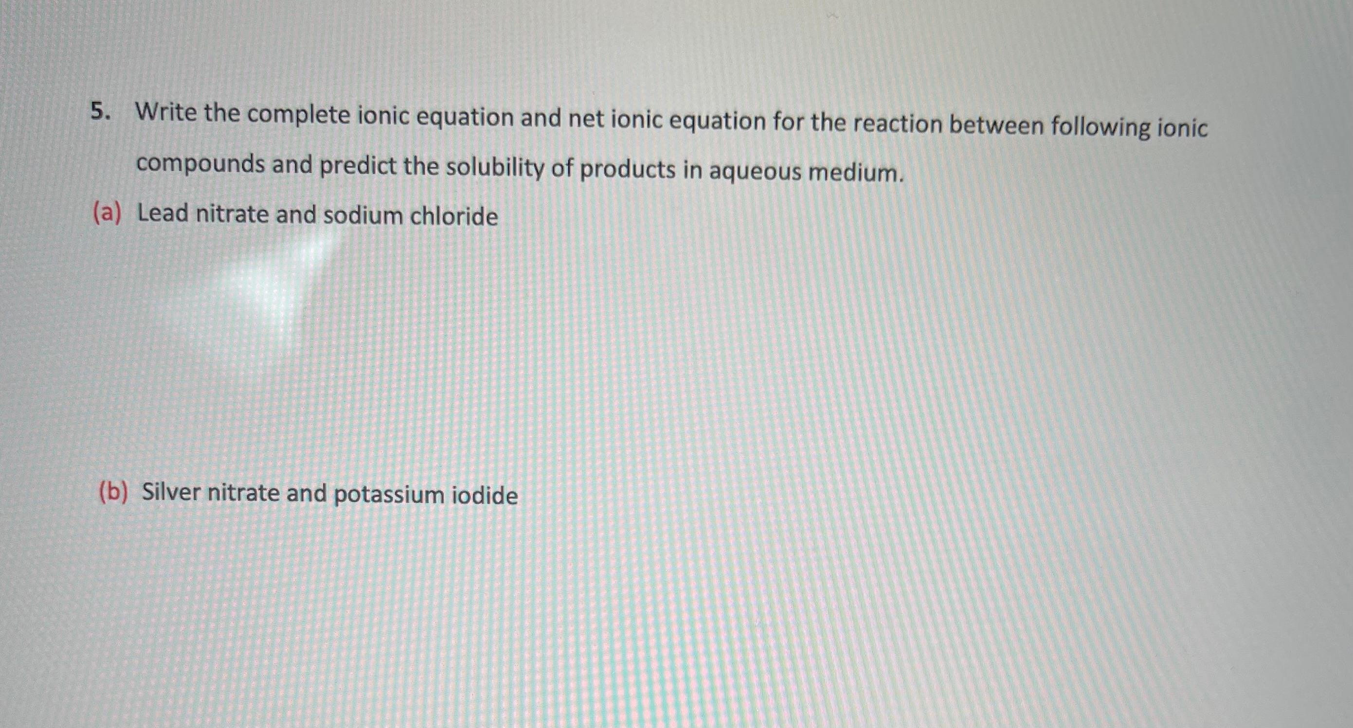 Solved Write the complete ionic equation and net ionic | Chegg.com