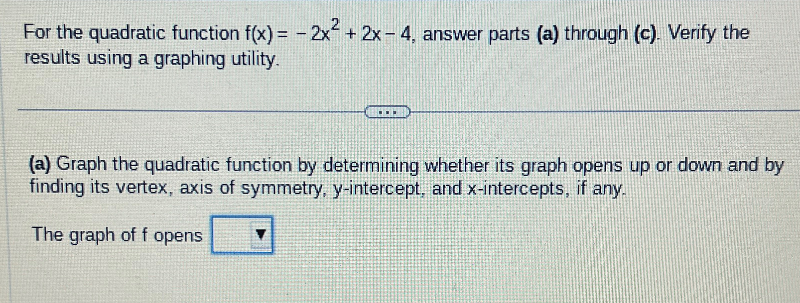 Solved For the quadratic function f(x)=-2x2+2x-4, ﻿answer | Chegg.com