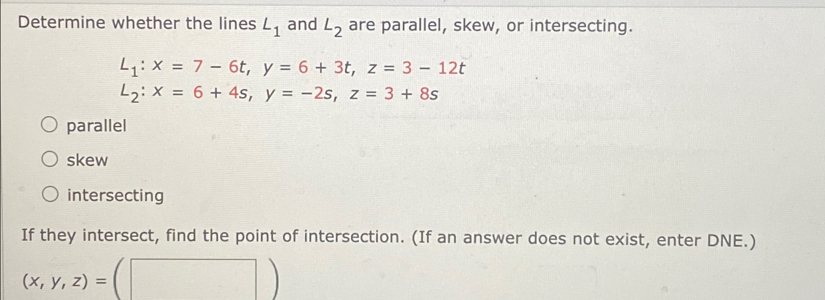 Solved Determine whether the lines L1 ﻿and L2 ﻿are parallel, | Chegg.com