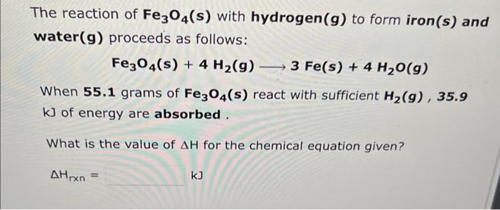 Solved The reaction of Fe3O4( s) with hydrogen(g) to form | Chegg.com