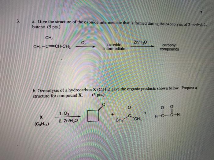 Solved 3. a. Give the structure of the ozonide intermediate | Chegg.com
