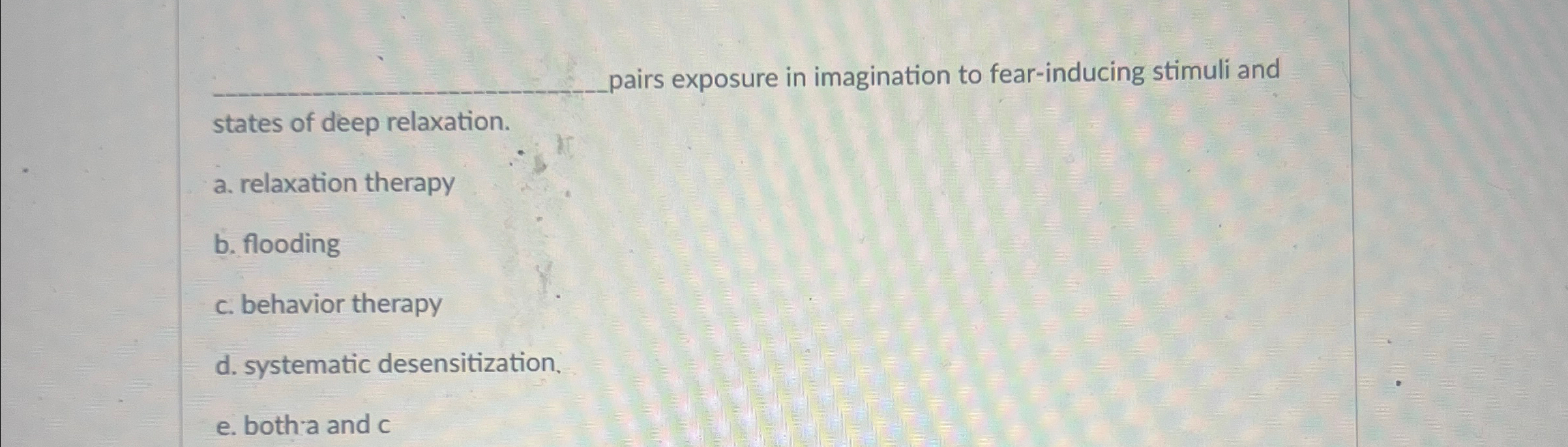 Solved pairs exposure in imagination to fear-inducing | Chegg.com