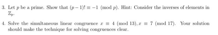 Solved 3. Let p be a prime. Show that (p−1)!≡−1(modp). Hint: | Chegg.com