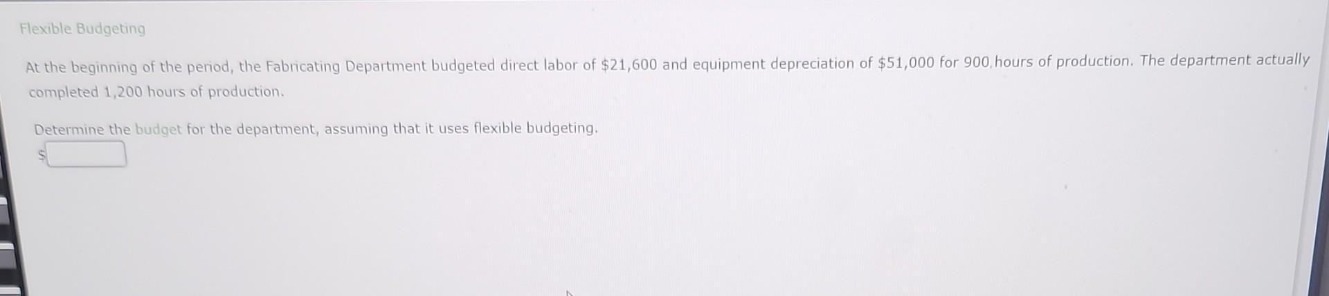 Solved completed 1,200 hours of production. Determine the | Chegg.com