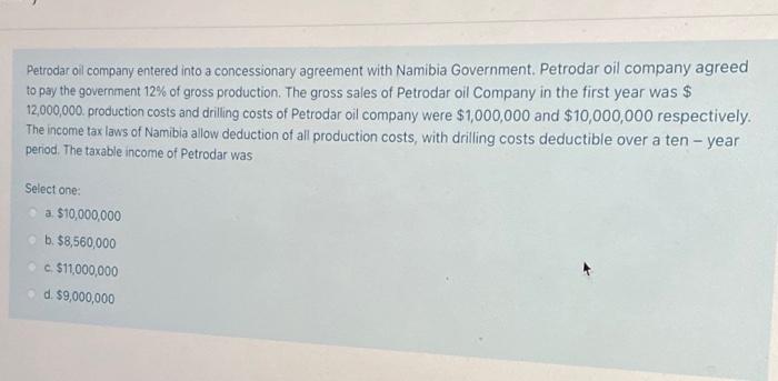 Solved Petrodar oil company entered into a concessionary | Chegg.com