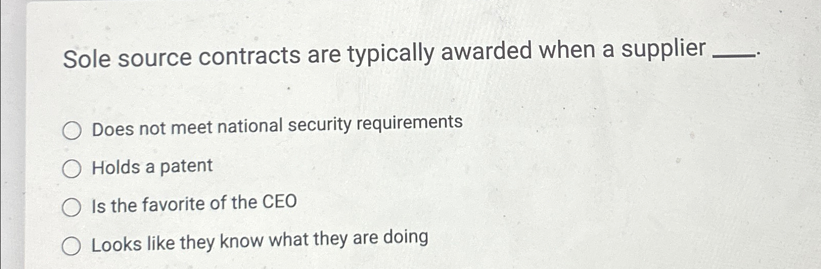 Solved Sole source contracts are typically awarded when a | Chegg.com