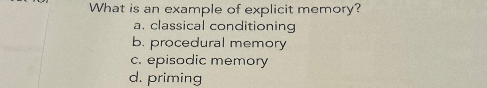 Solved What is an example of explicit memory?a. ﻿classical | Chegg.com
