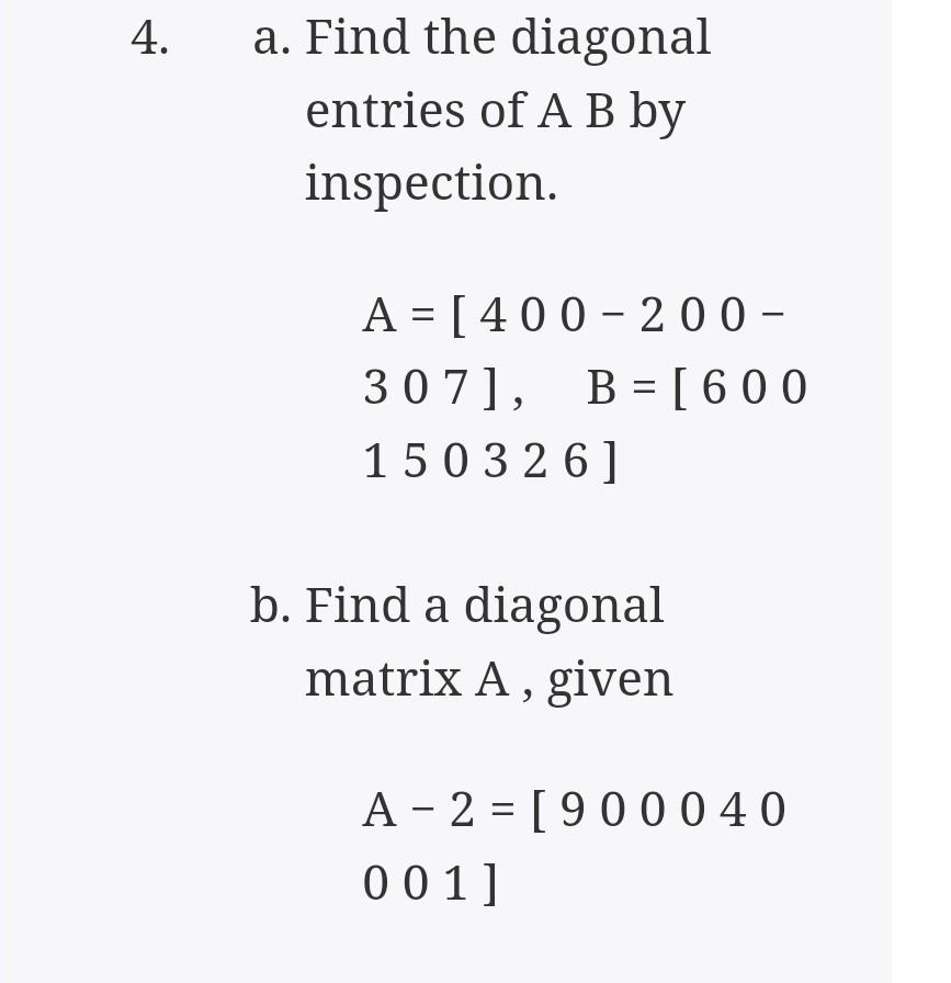 Solved a. Find the diagonal entries of A B by inspection. | Chegg.com