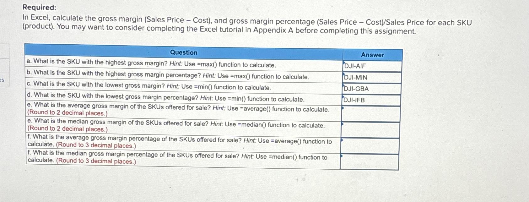 Required:In Excel, calculate the gross margin (Sales | Chegg.com