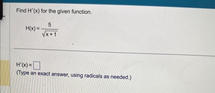 Solved Find H′(x) for the given function. H(x)=x+15 H′(x)= | Chegg.com