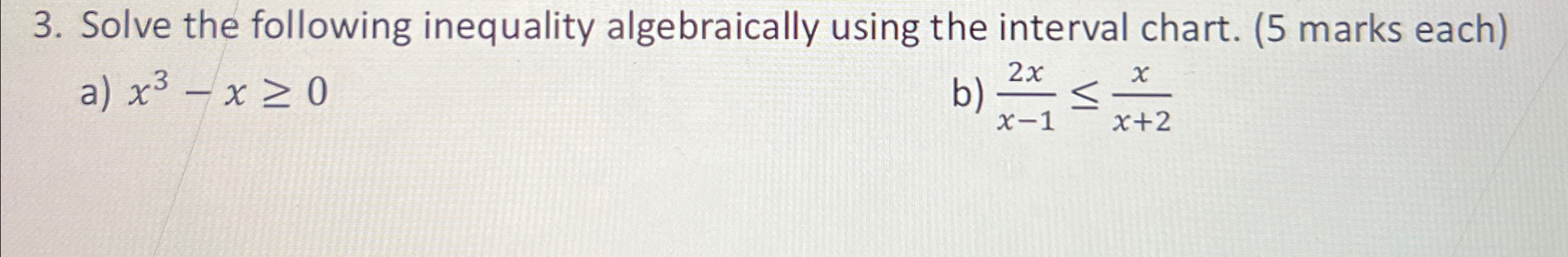 Solved Solve the following inequality algebraically using | Chegg.com