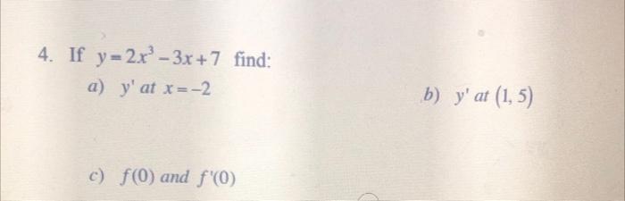 Solved y=2x3−3x+7 find: a) y′ at x=−2 b) y′ at (1,5) | Chegg.com