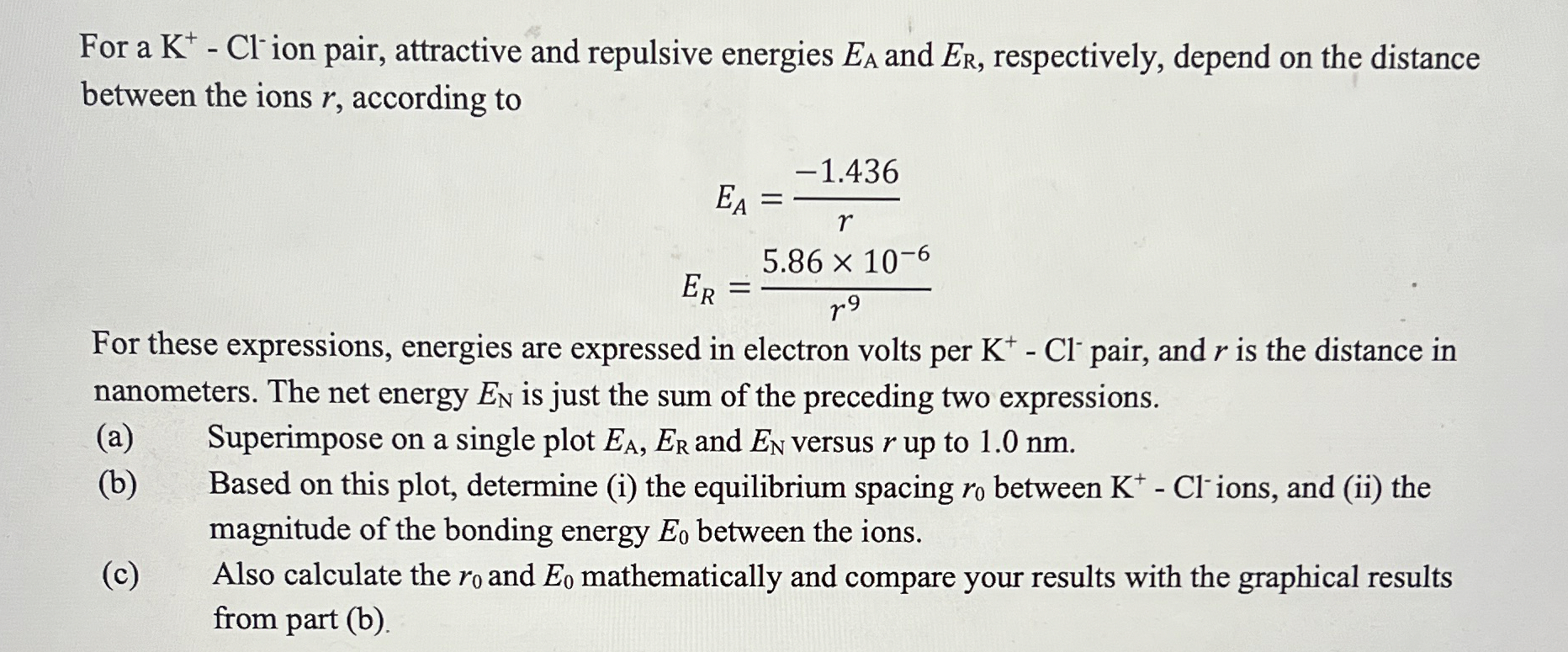 Solved For a K+-Cl-ion pair, attractive and repulsive | Chegg.com