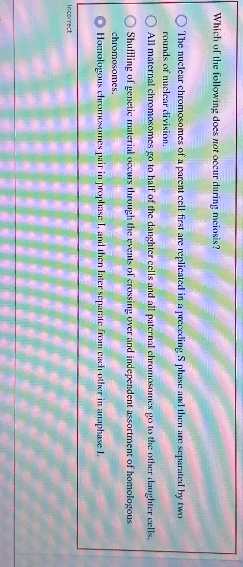 Solved Which of the following does not occur during | Chegg.com