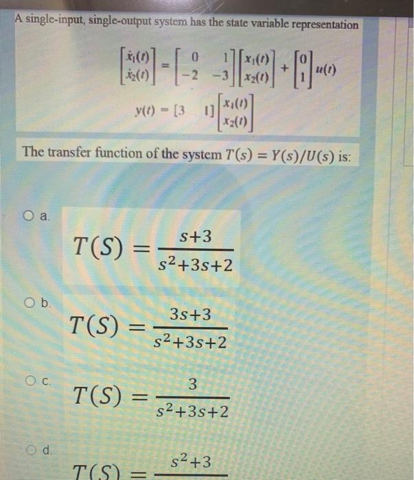 Solved A single-input, single-output system has the state | Chegg.com