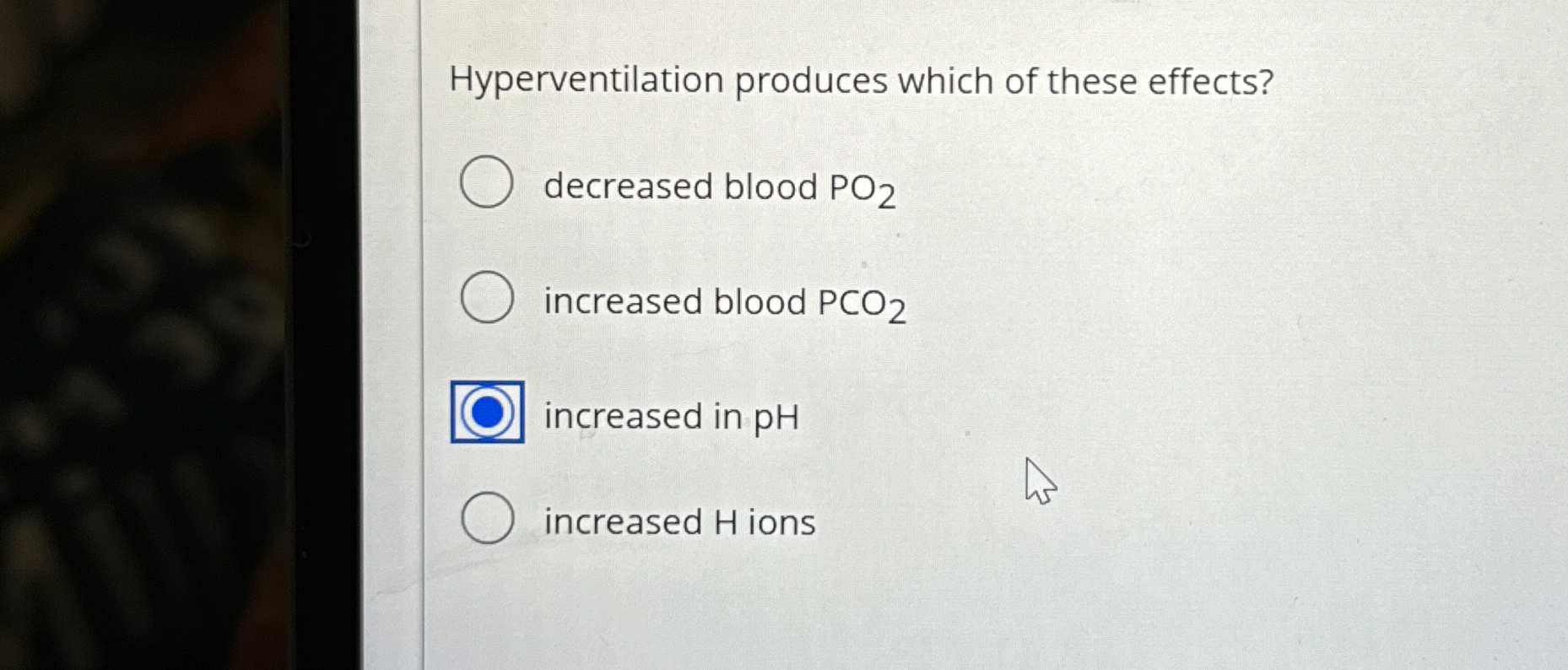 Solved Hyperventilation produces which of these | Chegg.com