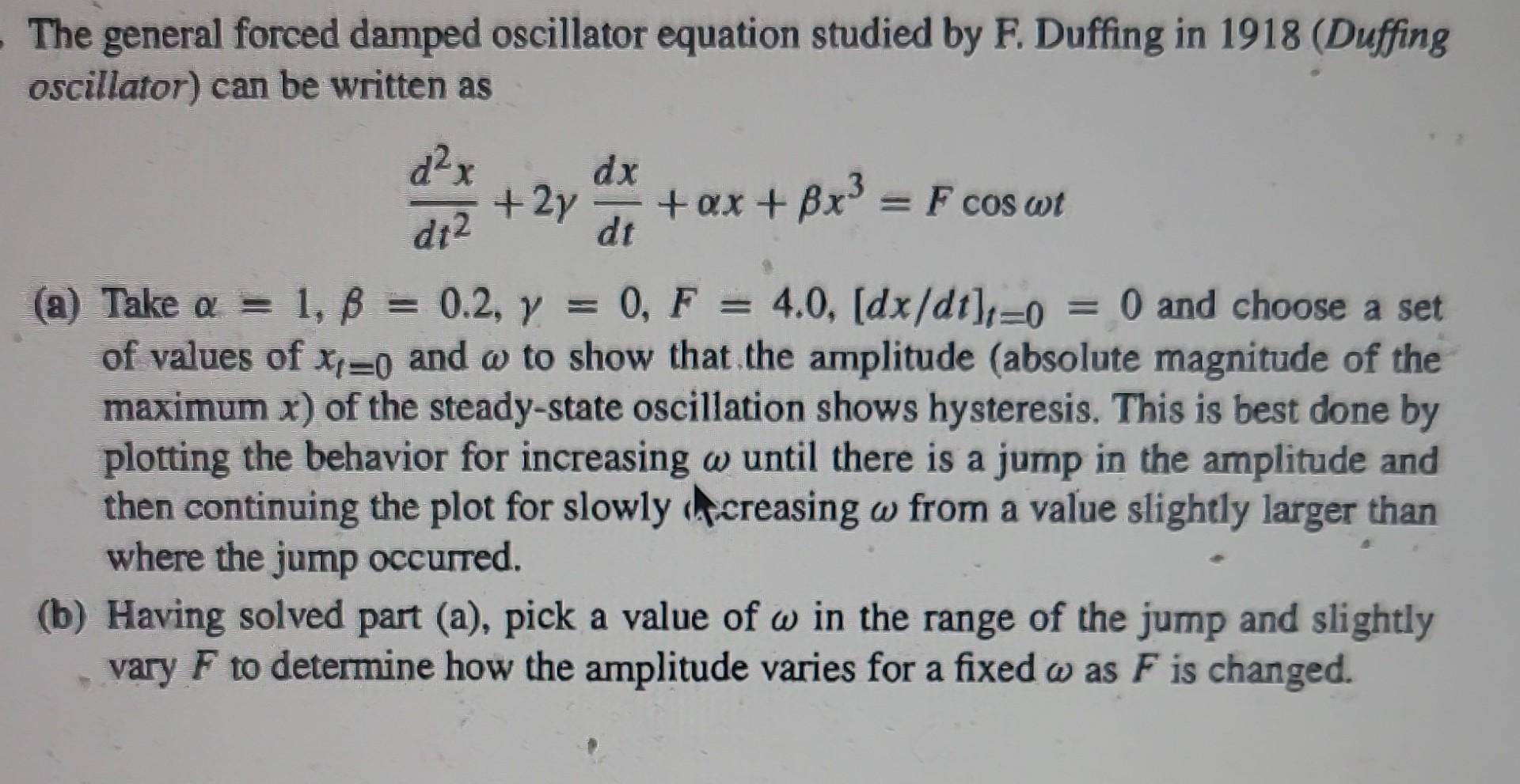 Solved The general forced damped oscillator equation studied | Chegg.com