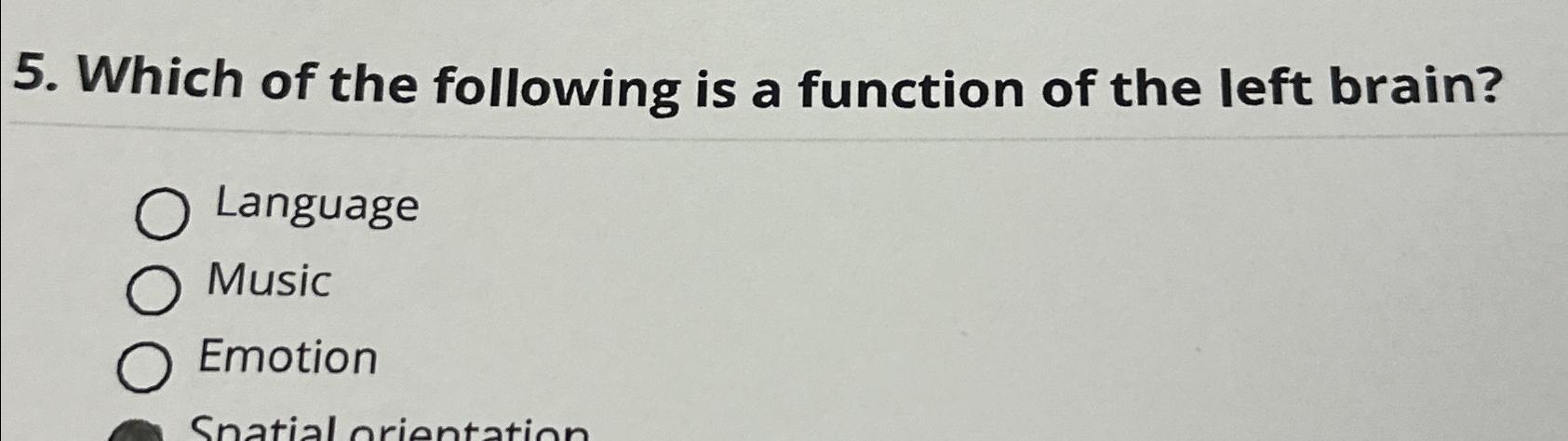Solved Which of the following is a function of the left | Chegg.com