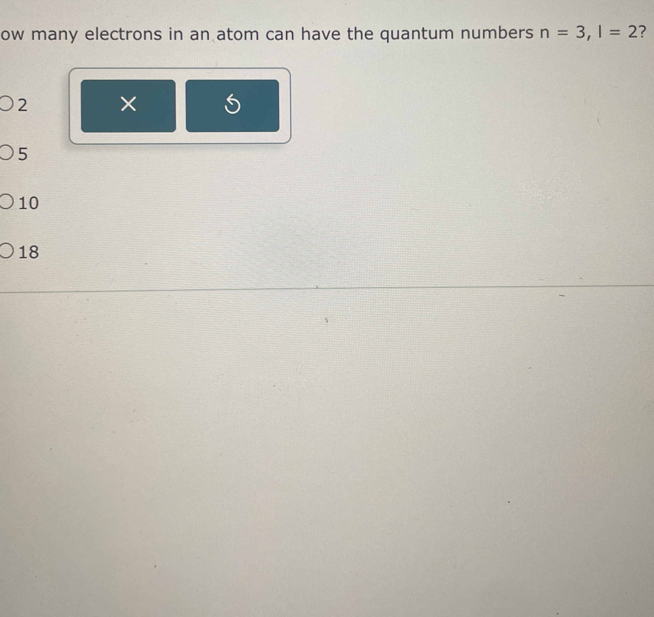 Solved ow many electrons in atom can have the quantum | Chegg.com