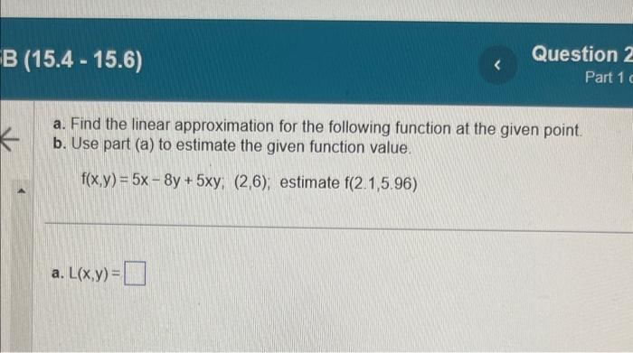 Solved a. Find the linear approximation for the following | Chegg.com